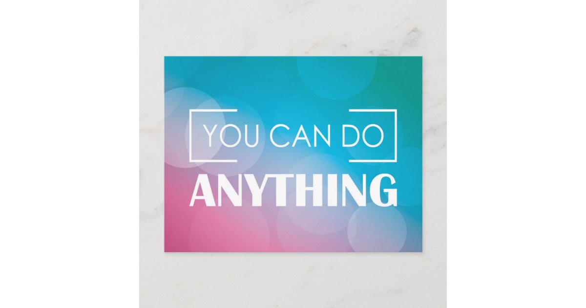 You Can Do Anything Postcard | Zazzle