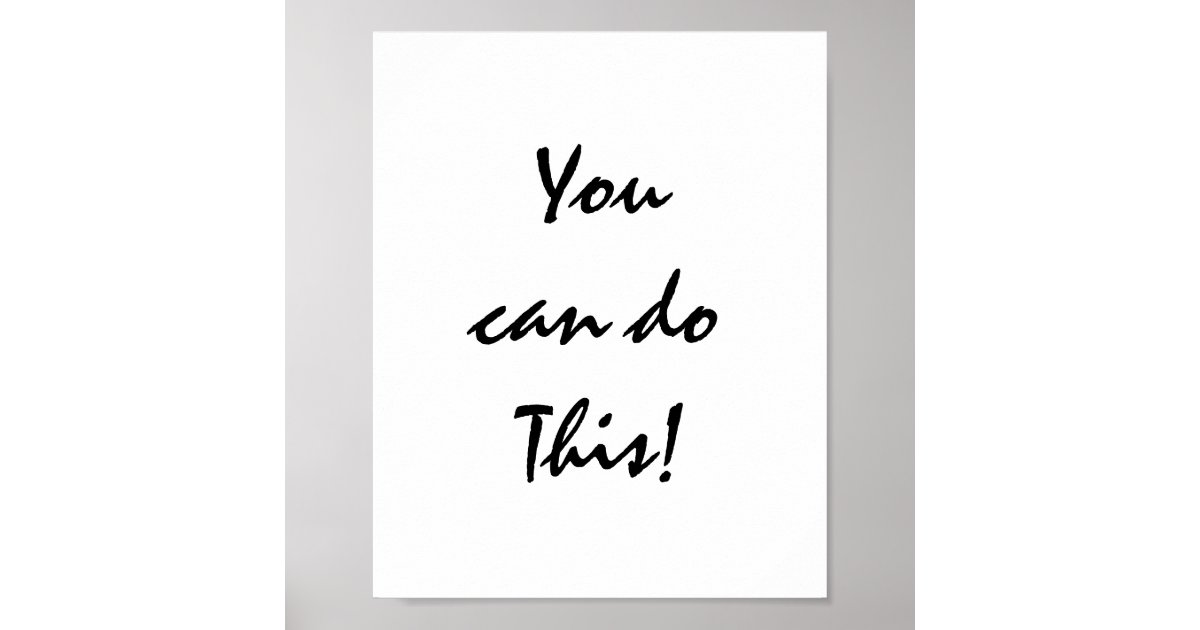 You can do this! poster | Zazzle