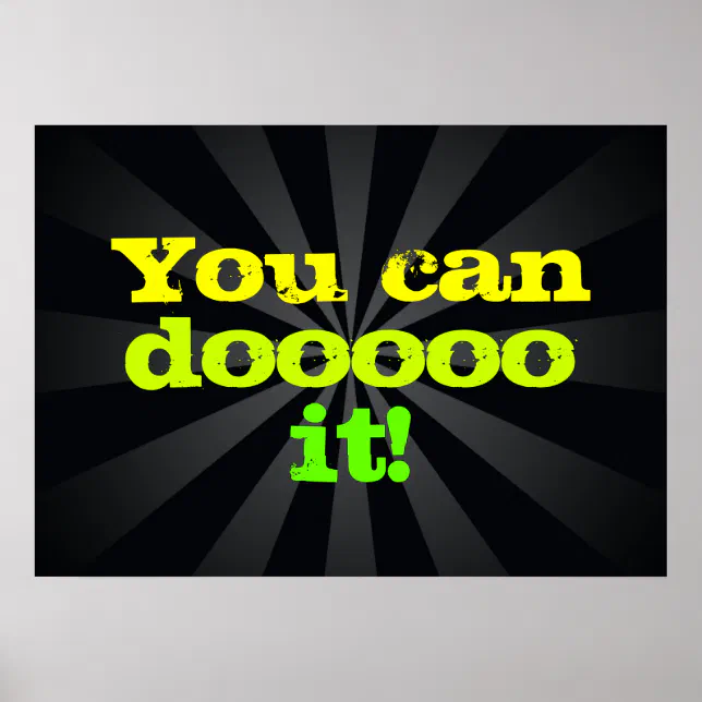 You can doooo it! Motivational Poster | Zazzle