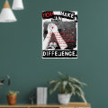 You Can Make a Difference Poster | Zazzle