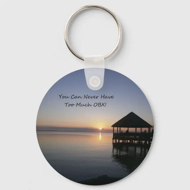 You can Never Have Too Much Outer Banks Keychain | Zazzle