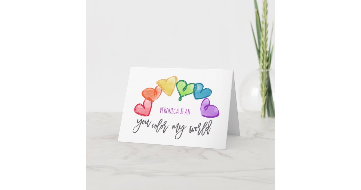 You Color My World Valentine Card | Zazzle