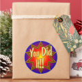 You Did It! Sticker | Zazzle