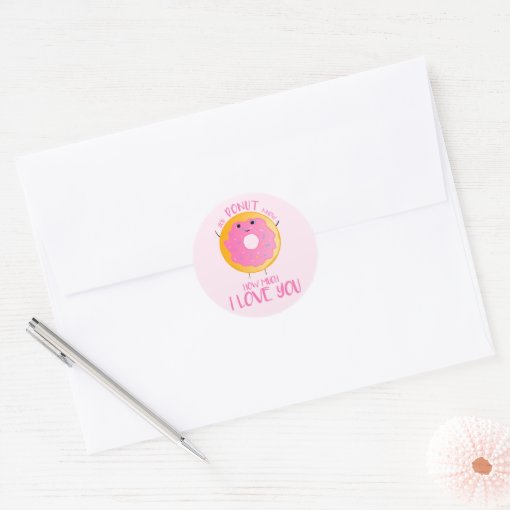 You DONUT know how much I love you - Stickers | Zazzle