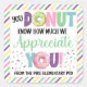 You Donut Know How Much We Appreciate You Square Sticker | Zazzle