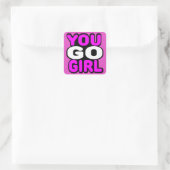 You Go Girl Square Sticker | Zazzle