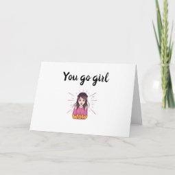 YOU GO GIRL "YOU GO THIS" CONGRATULATIONS/OTHER CARD | Zazzle