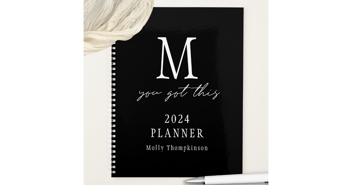 You Got This 2024 Monogram Initial Name Black Planner | Zazzle