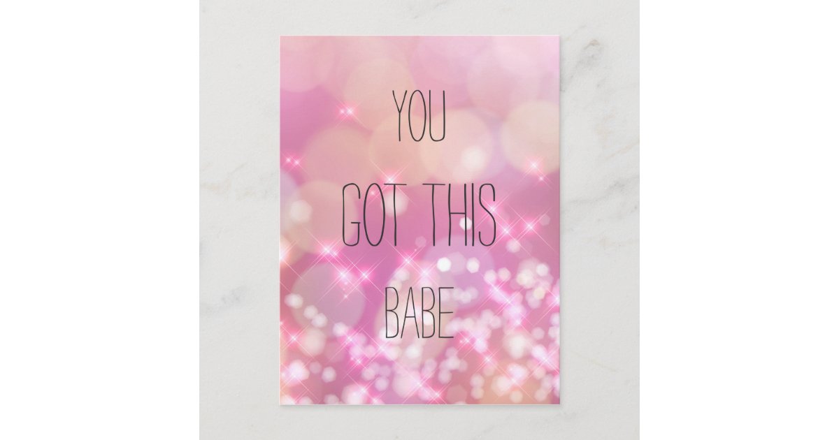 You Got This Babe Pink Sparkle Inspirational Quote Postcard | Zazzle