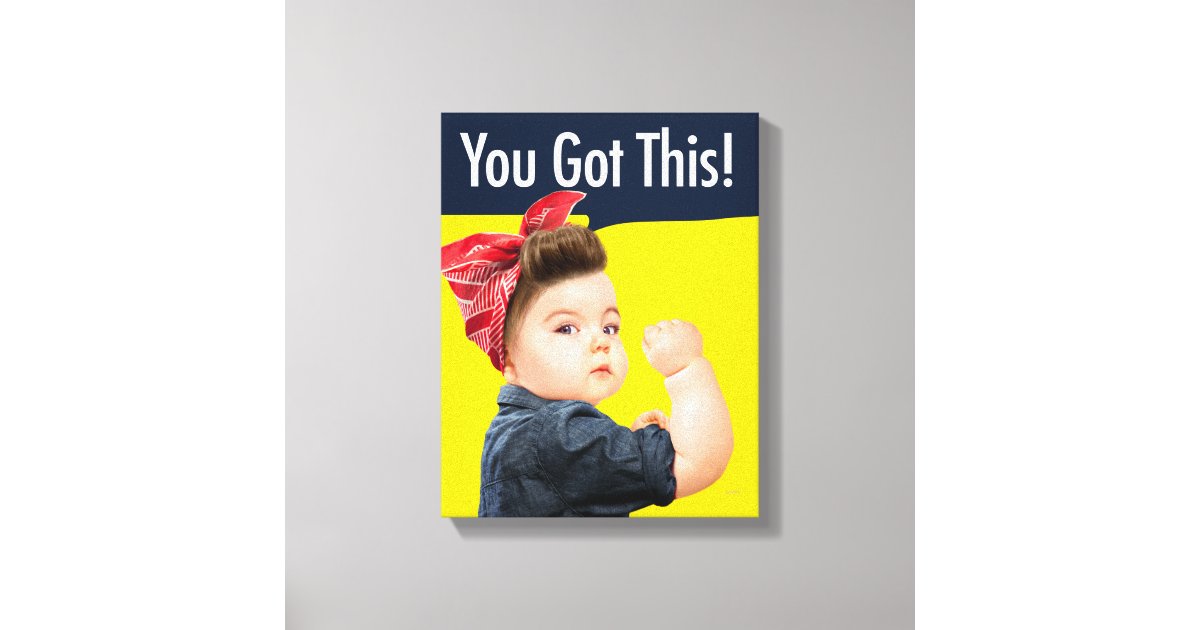 You Got This Baby Canvas Print | Zazzle