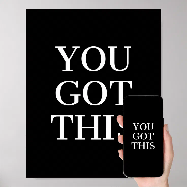 You Got This Motivational Quote Poster | Zazzle