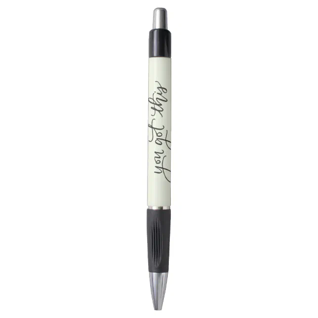 You Got This Pen | Zazzle