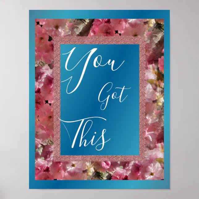 You Got This Pink Spring Blossoms Inspirational Poster | Zazzle