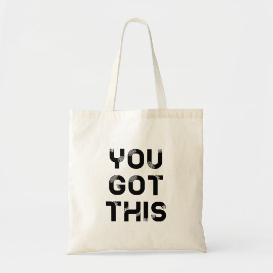 You got this tote bag | Zazzle.com
