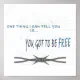 You got to be free Poster | Zazzle