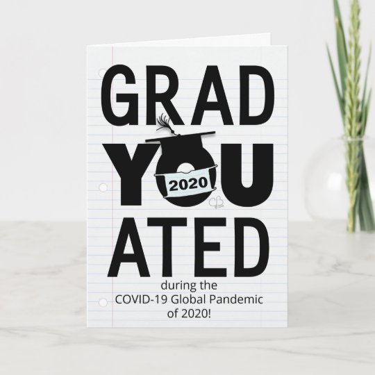 YOU Graduated During Global Pandemic 2020 Card | Zazzle.com