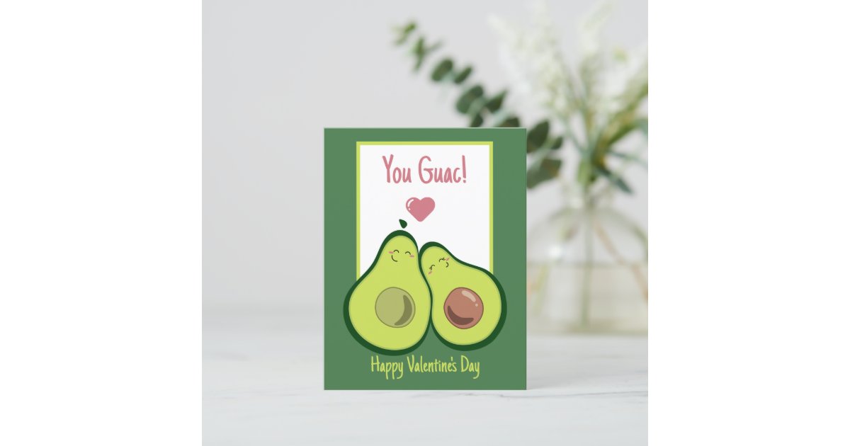 You Guac! Avocado Love, Valentine's Card | Zazzle