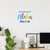 You had me at Aloha Poster | Zazzle
