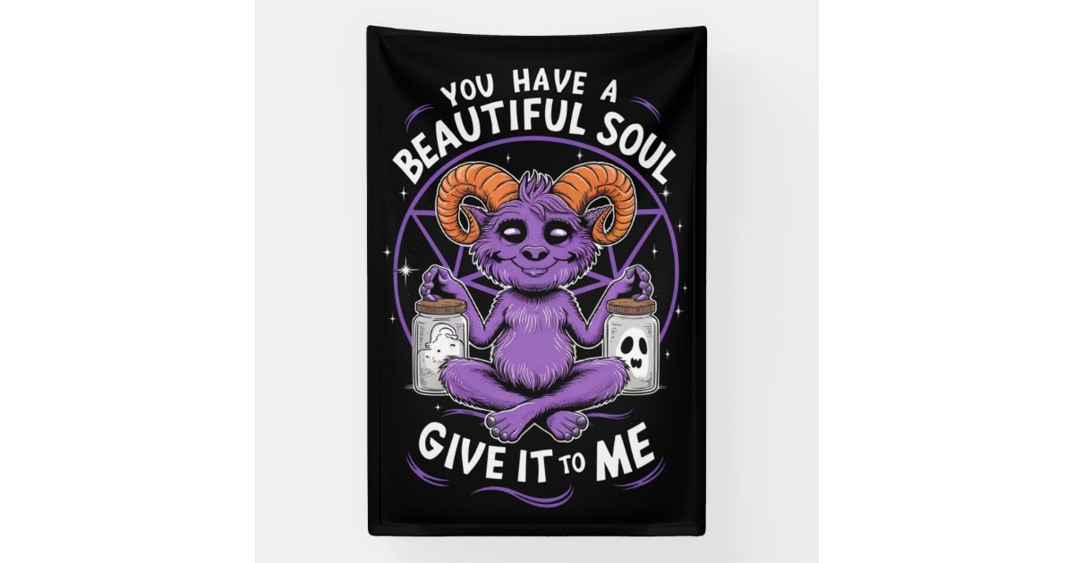 You Have a Beautiful Soul Satanic Baphomet Banner | Zazzle