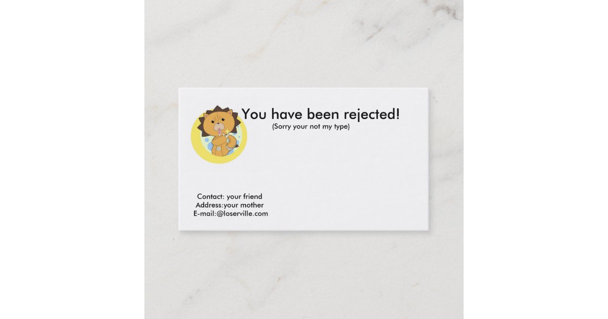 You have been rejected!, Cont... Business Card | Zazzle