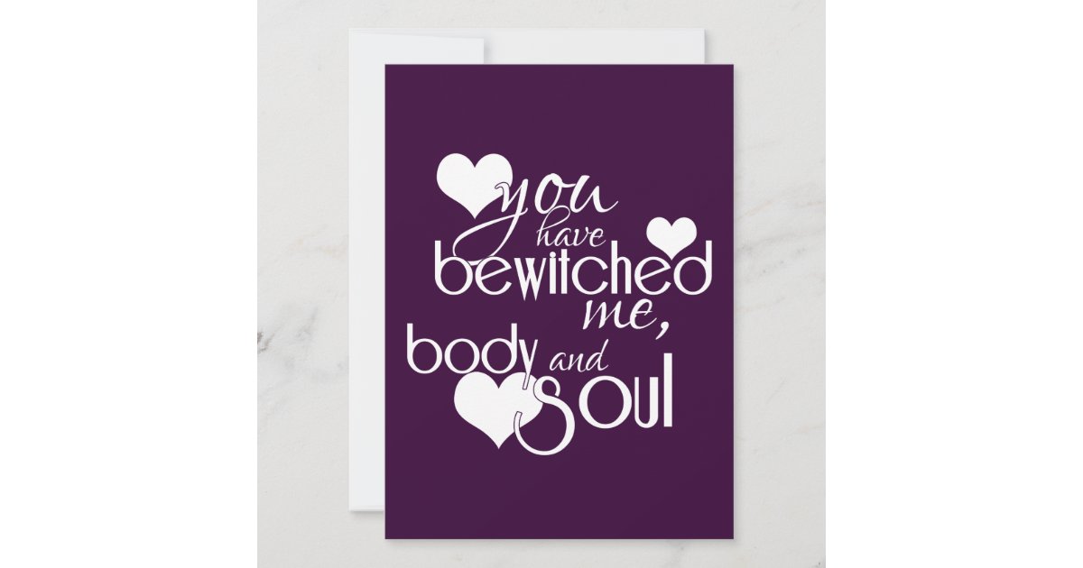 You Have Bewitched Me, Body and Soul Invitation | Zazzle