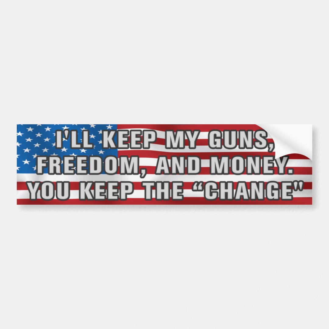 You Keep The Change Bumper Sticker | Zazzle