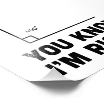 You Know I'm Right Photo Print | Zazzle