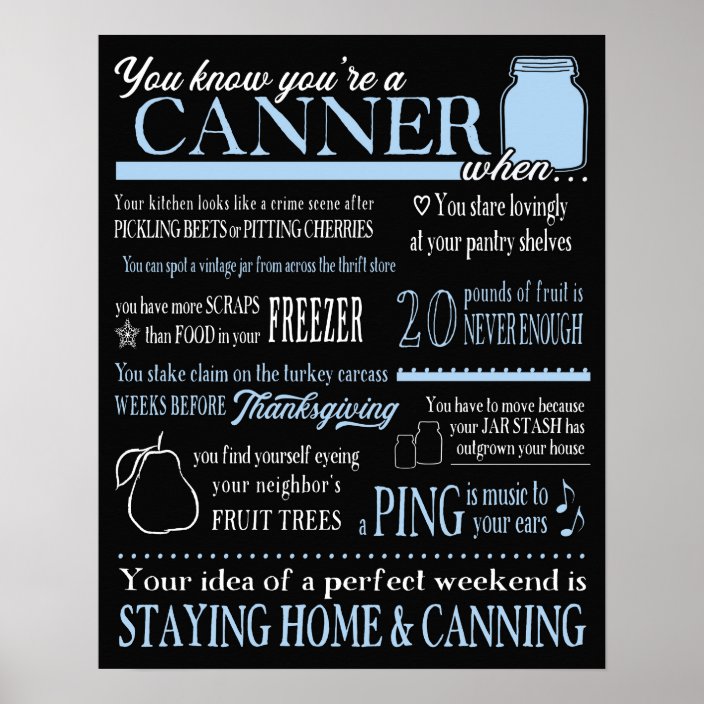 You know You're A Canner When...Funny Canning Gift Poster | Zazzle.com
