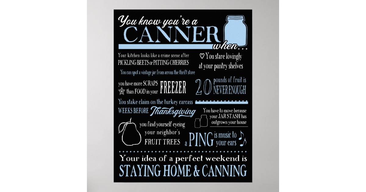 You know You're A Canner When...Funny Canning Gift Poster | Zazzle