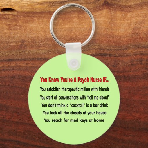 You Know You're A Psych Nurse IF... Keychain | Zazzle