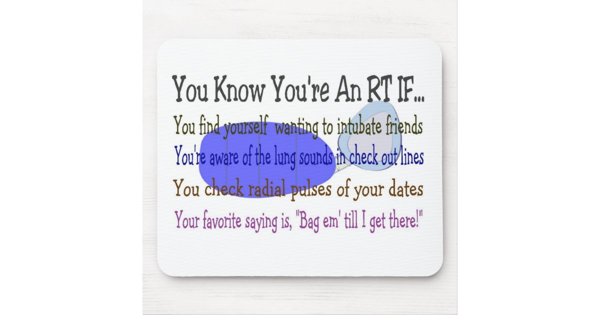 You KNOW YOU'RE AN RT IF... Mouse Pad | Zazzle