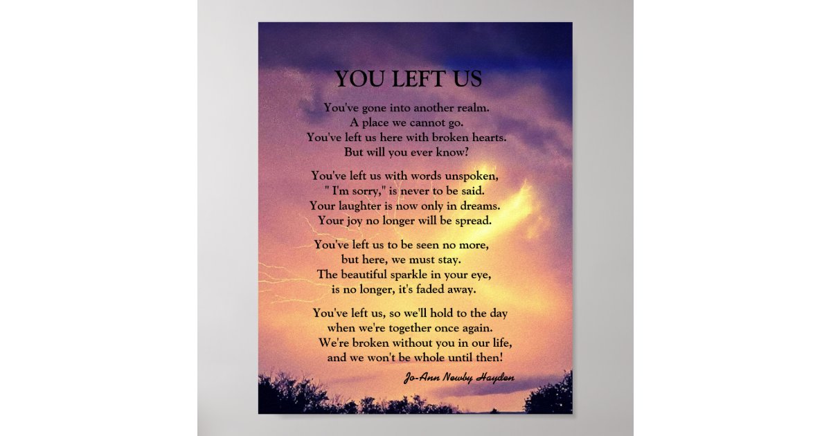YOU LEFT US POEM POSTER | Zazzle