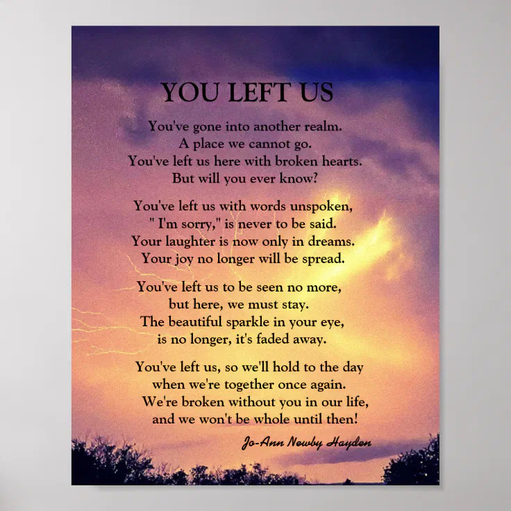 YOU LEFT US POEM POSTER | Zazzle