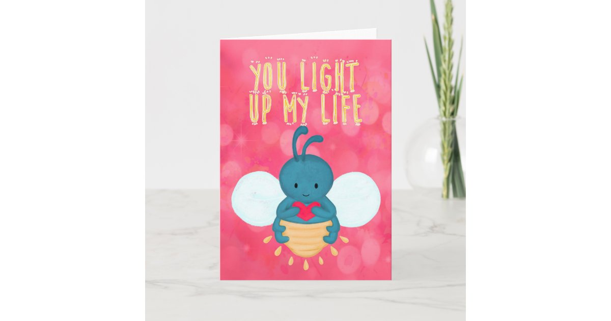 You Light Up My Life Firefly Greeting Card | Zazzle