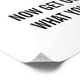 You Look Hot- Now Get Out There Poster | Zazzle