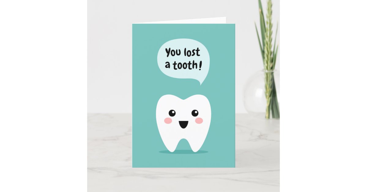 You lost a tooth congratulations card | Zazzle