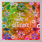 You Make a Difference Poster | Zazzle