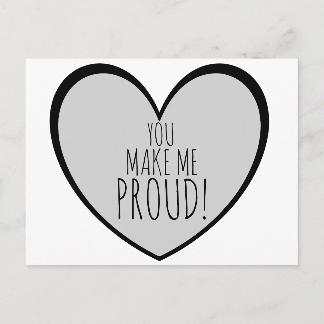 YOU MAKE ME PROUD Cute Big Heart Postcard | Zazzle