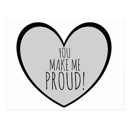 YOU MAKE ME PROUD Cute Big Heart Postcard | Zazzle.com