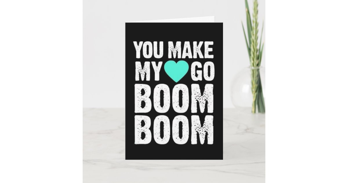 YOU MAKE **MY HEART GO BOOM BOOM** ANNIVERSARY CARD | Zazzle.com