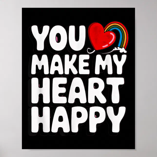You Make My Heart Happy Kids For Children Poster | Zazzle
