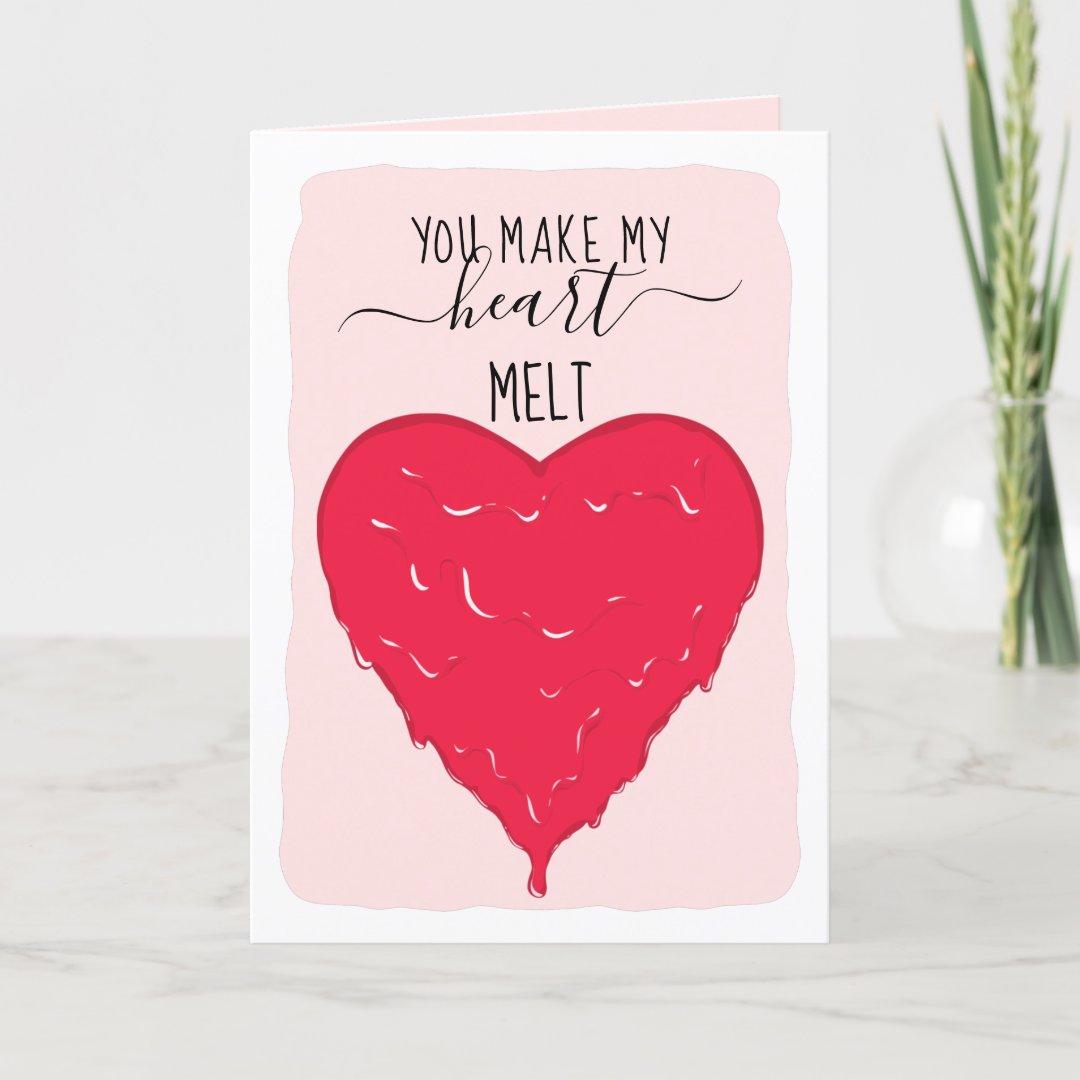 You Make My Heart Melt Romantic Valentine's Day Holiday Card | Zazzle
