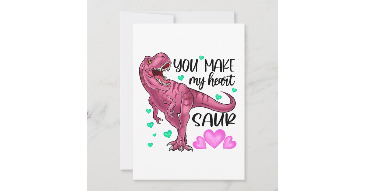 You Make My Heart Saur Dinosaur Valentine's Day Holiday Card | Zazzle
