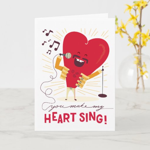 You Make My Heart Sing Funny Greeting Card | Zazzle