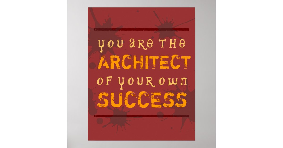 You Make Your Own Success Poster | Zazzle