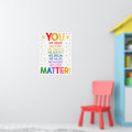 You Matter Classroom Poster | Zazzle