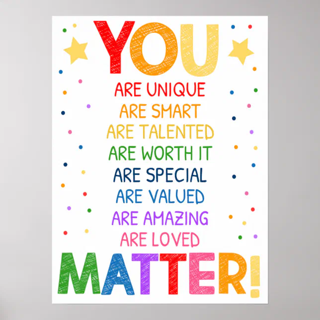 You Matter Classroom Poster | Zazzle