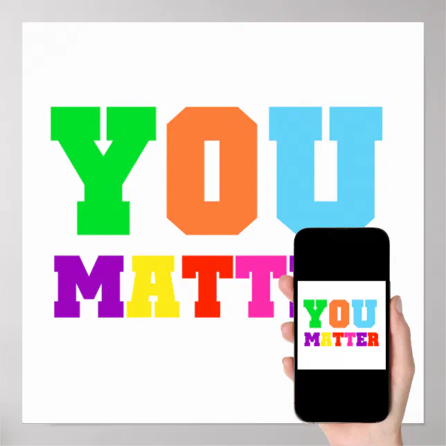 You Matter Rainbow Colors Poster | Zazzle