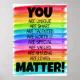 You Matter Rainbow Watercolor Poster | Zazzle