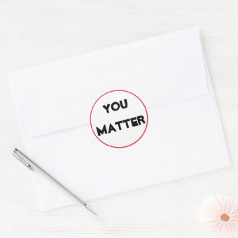You Matter sticker | Zazzle